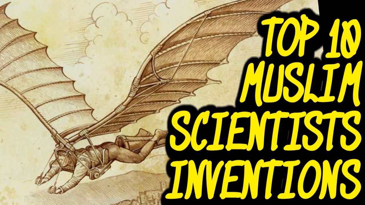 😎TOP 10 GREAT MUSLIMS SCIENTIST INVENTIONS🤯ISLAMIC GOLDEN AGE - YouTube