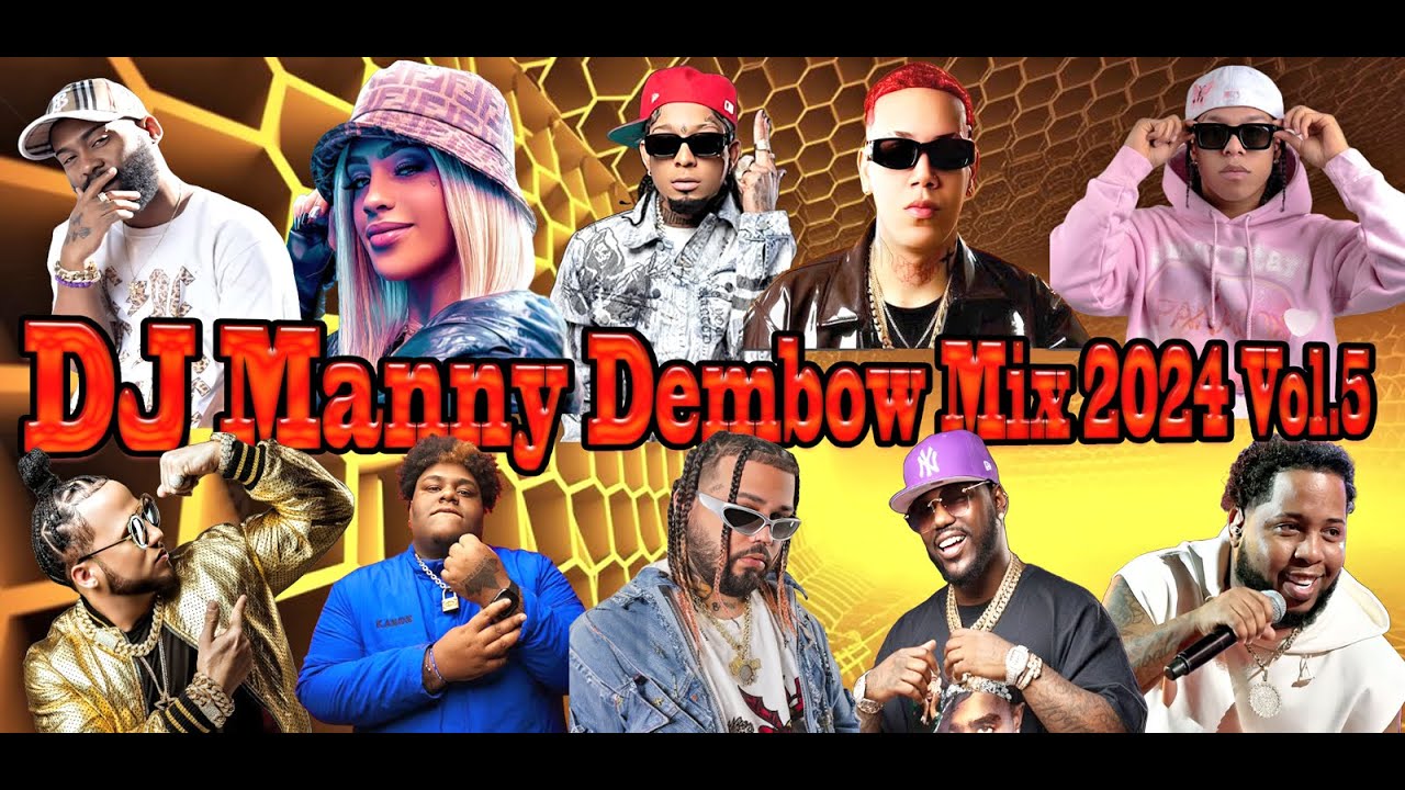 DJ MANNY DEMBOW MIX 2024 VOL.5 - YouTube