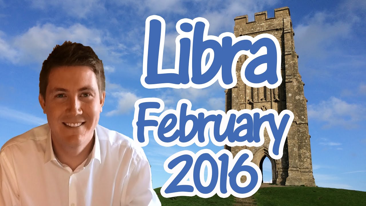Libra February HOROSCOPE 2016 | Astrology for Zodiac Sign LIBRA - YouTube