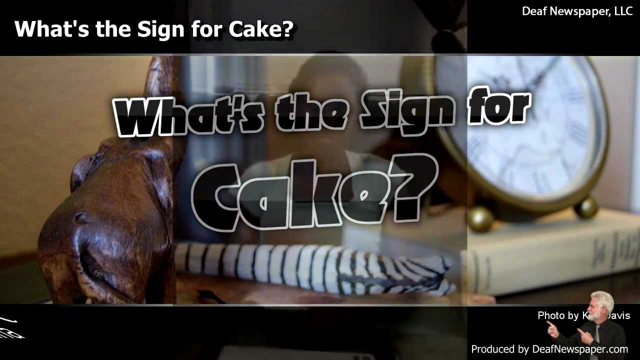 What's the Sign for Cake? - YouTube