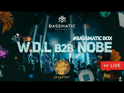 📹 W.D.L b2b NOBE - Live  @gaz_live   (BassmaticBOX) / Melodic House & Indie Dance