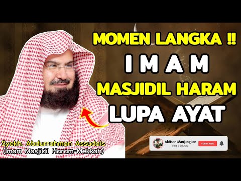 Momen Langka Imam Masjidil Haram Mekkah Lupa Ayat Ketika Jadi Imam Sholat !!