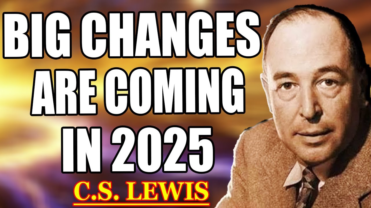 April 2025: The GREAT SHIFT That Will Change Everything for the Chosen Ones | C.S. Lewis 2025 ...