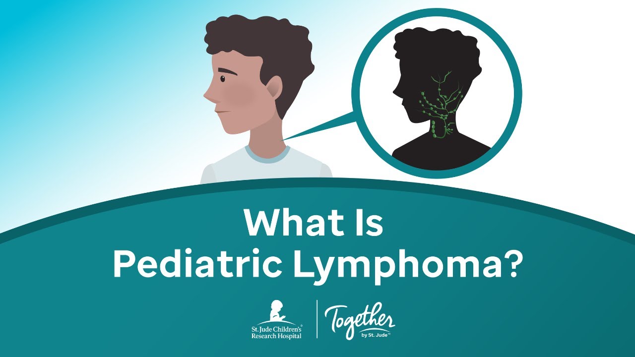 What Is Pediatric Lymphoma? | Together by St. Jude - YouTube