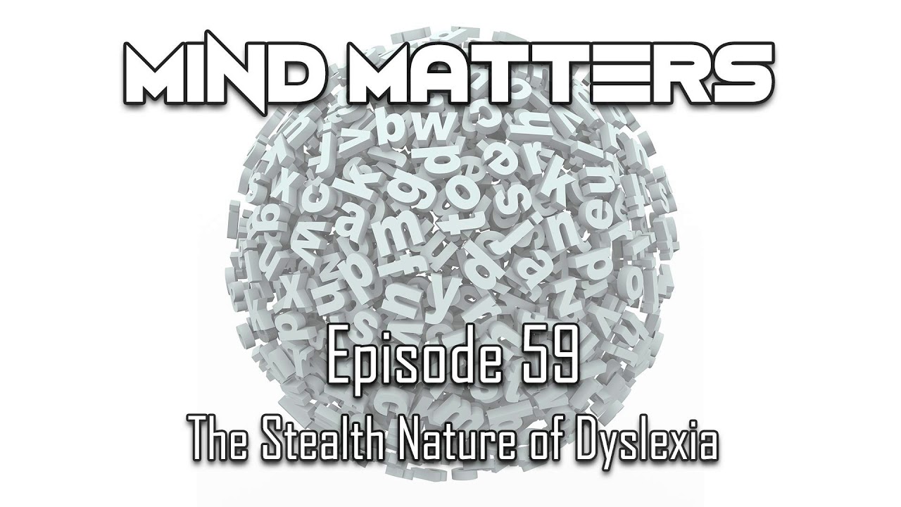 The Stealth Nature of Dyslexia - YouTube