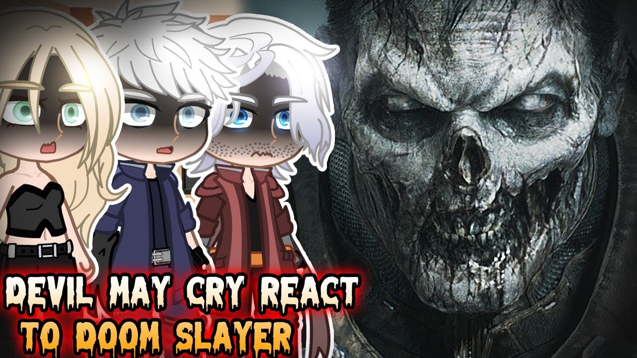 Devil May Cry React To DOOM slayer || DMC || Part 6 || Doom: The Dark ...