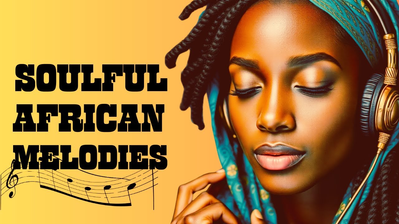 Healing African Melodies: Peace & Rest for Your Soul - YouTube