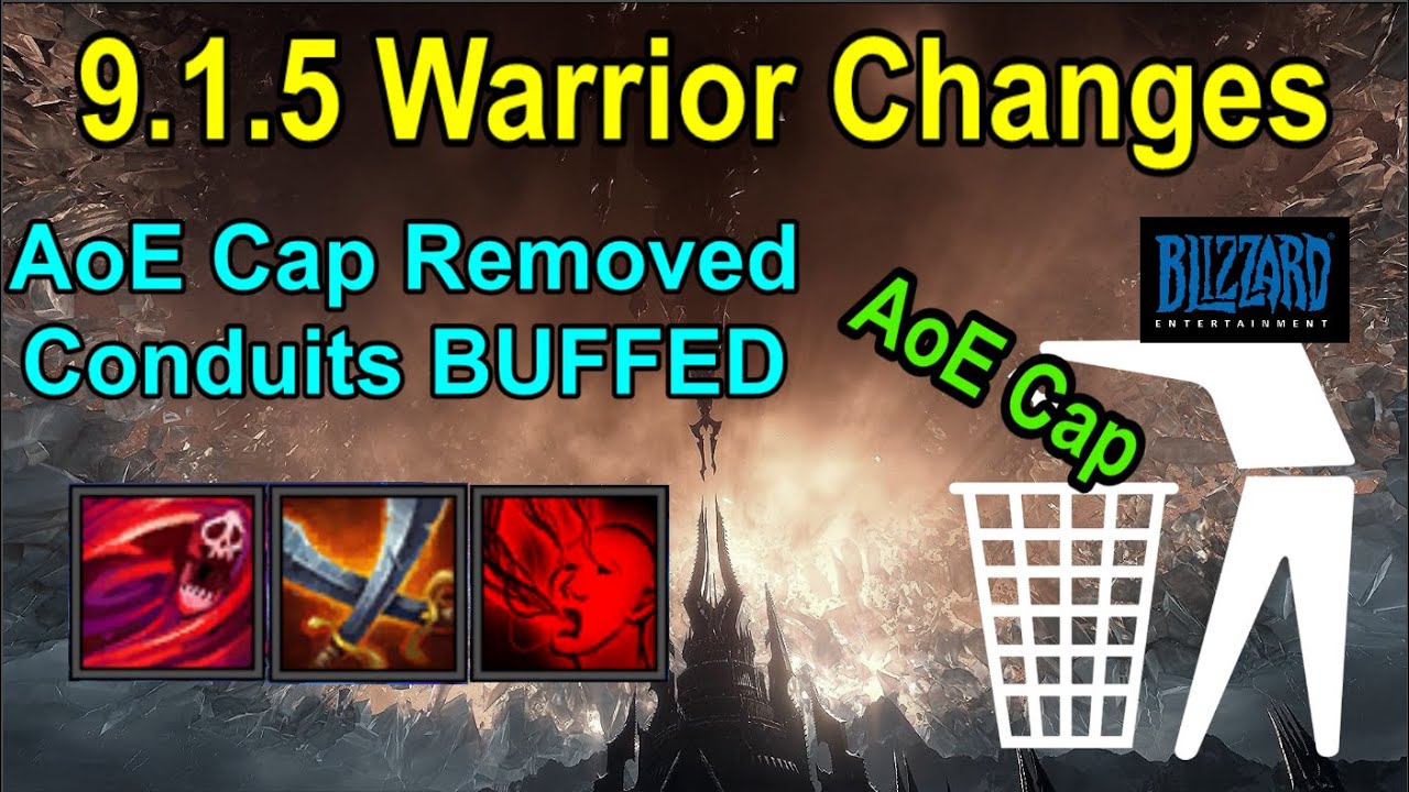 9 .1.5 AoE Cap Removal and Conduit Buffs: What it Means for Warrior DPS ...