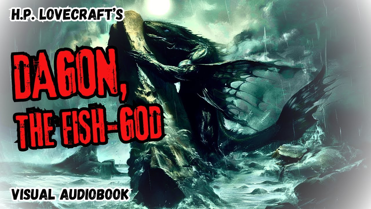 H.P. Lovecraft - "Dagon" | Cosmic Horror Story | Cthulhu Mythos ...