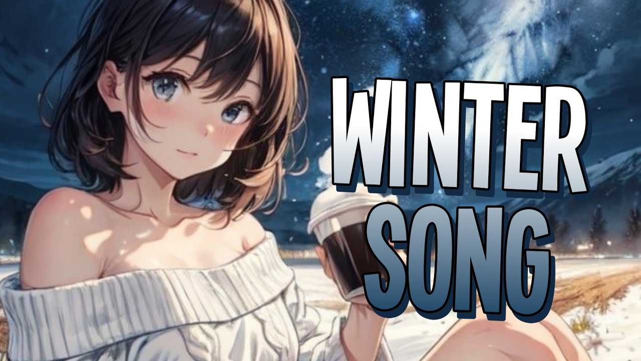 Nightcore - Winter Song | Zara Larsson [Sped Up] - YouTube