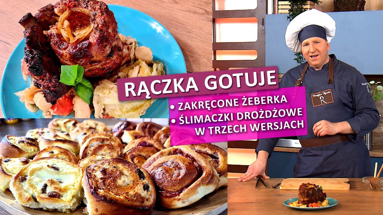 Rączka gotuje: zakręcone żeberka i drożdżowe ślimaczki w trzech ...