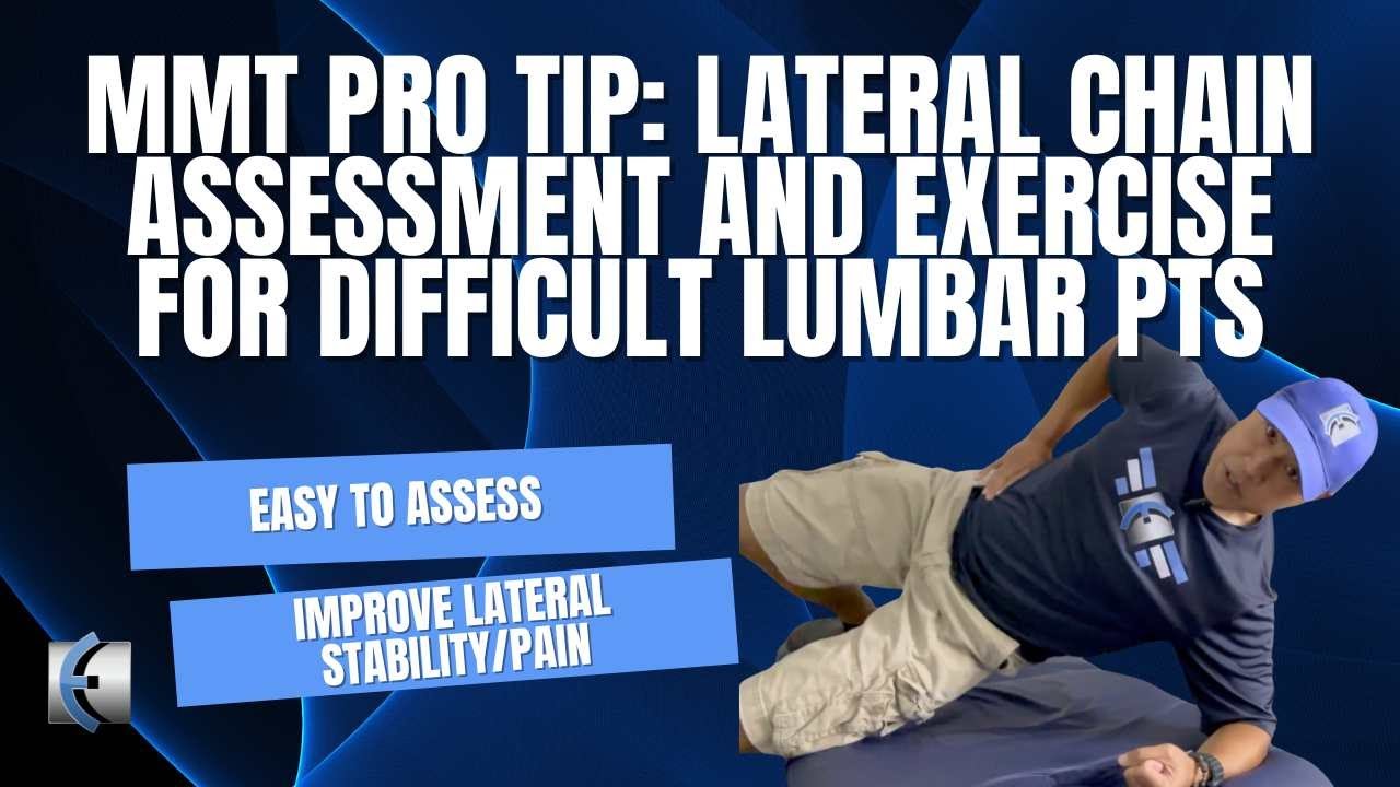 MMT PRO TIP: Lateral Chain Assessment and Exercise for Difficult Lumbar ...