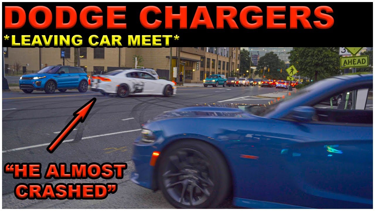 Dodge Charger's BLOCK TRAFFIC and GO CRAZY LEAVING CAR MEET... - YouTube