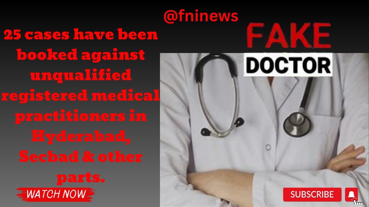 25 cases booked against unqualified registered medical practitioners in ...