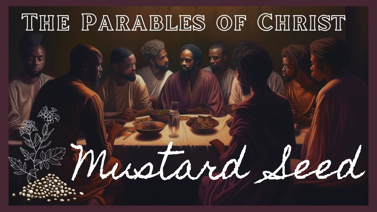 Parable of the mustard seed + parable of the leaven in the bread - YouTube