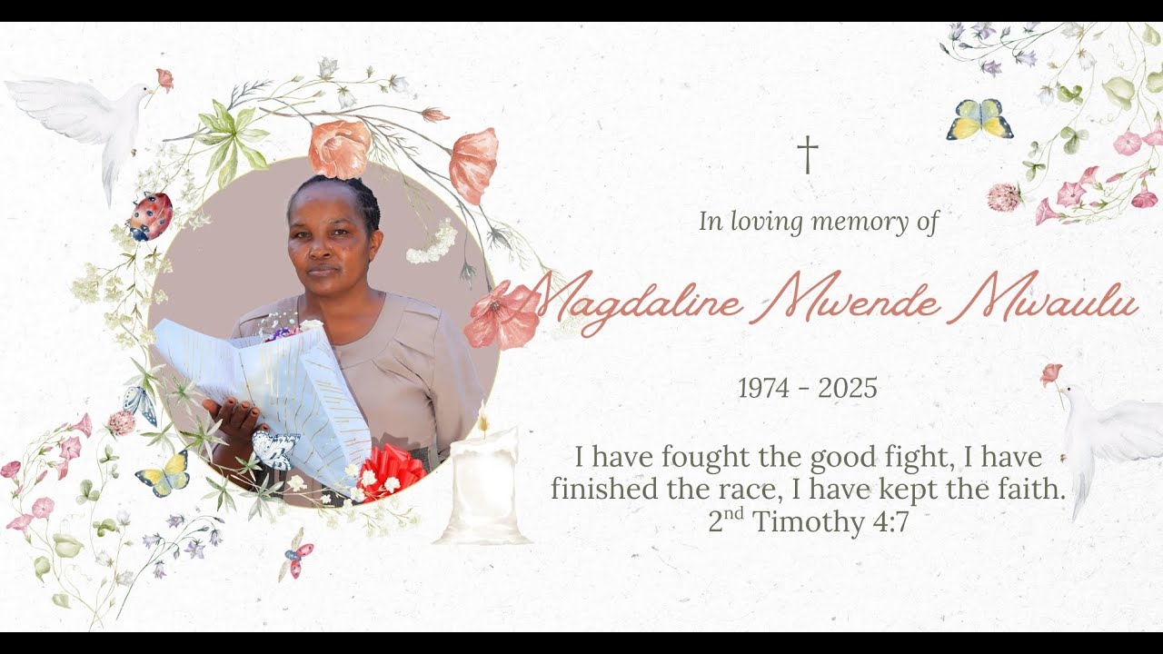 CELEBRATING THE LIFE OF MAGDALINE MWENDE MWAULU - YouTube
