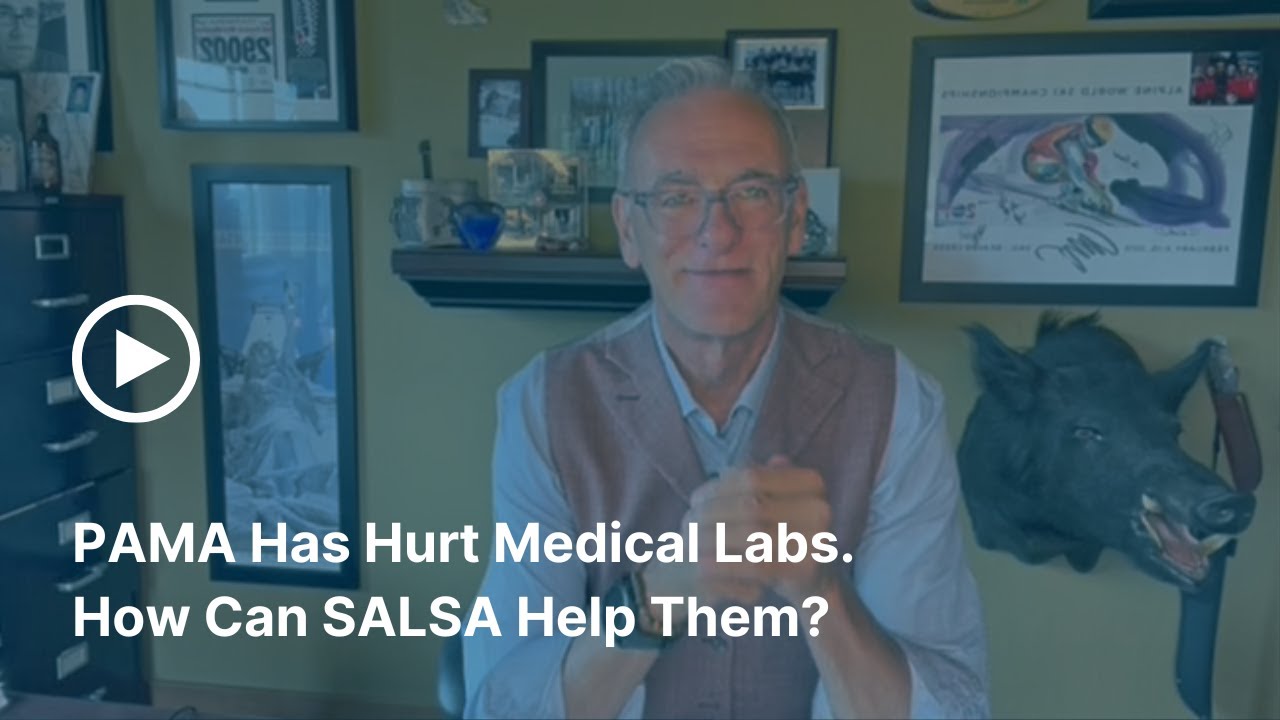PAMA Has Hurt the Medical Lab Industry. How Can SALSA Help It? - YouTube