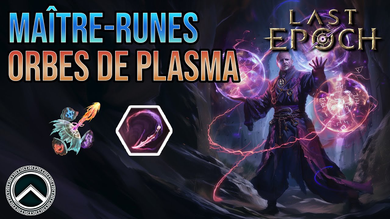 MAÎTRE-RUNES - ORBES DE PLASMA ★ BUILD LAST EPOCH - YouTube