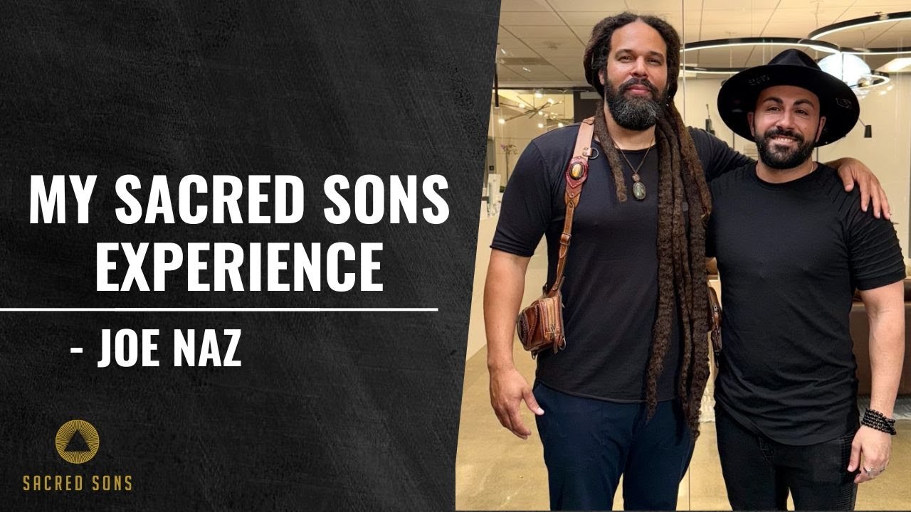 Healing Through Men’s Work with Joe Nazarian | Sacred Sons Podcast Full ...