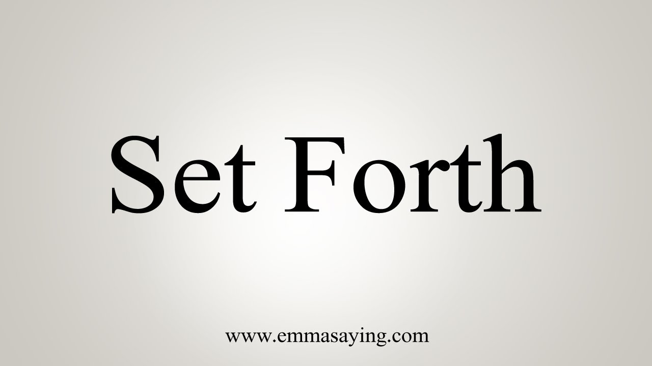 How To Say Set Forth YouTube how-to-say-set-forth-youtube