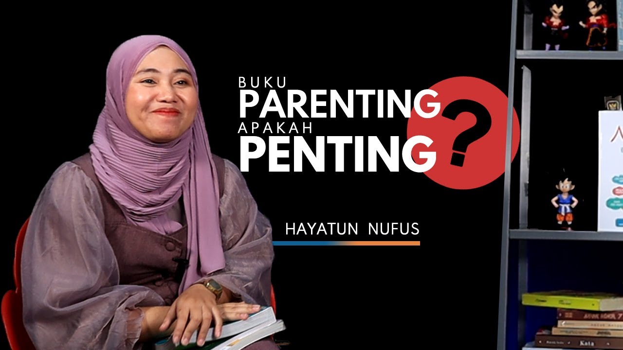 "Bagaimana Cara Menulis Buku Parenting?" – Hayatun Nufus | ABOUT US #004 - YouTube