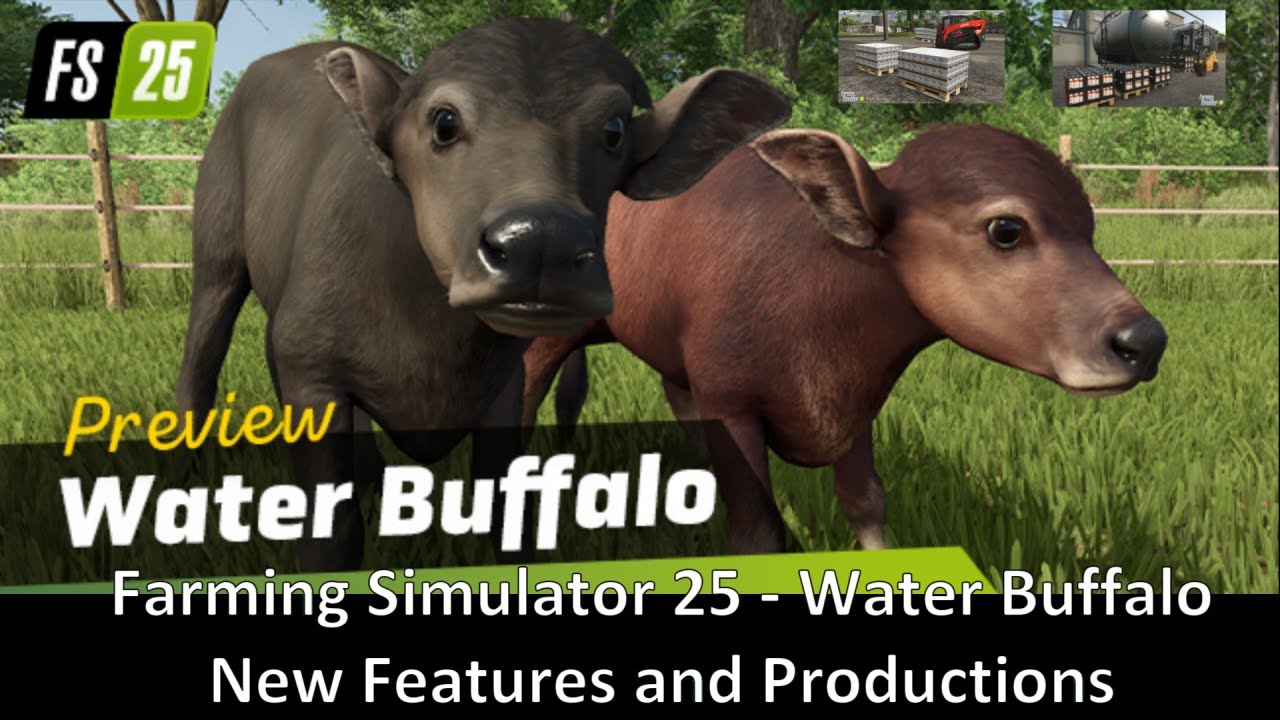 Water Buffalos in Farming Simulator 25: New Features and Productions! # ...
