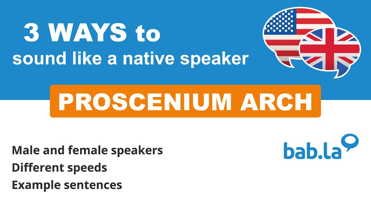 PROSCENIUM ARCH pronunciation | Improve your language with bab.la - YouTube