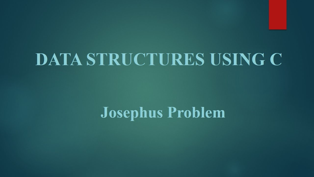 Module III: 11 Josephus Problem - YouTube