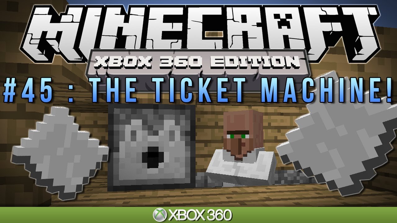 Minecraft Xbox | "THE TICKET MACHINE" | Survival #45 - YouTube