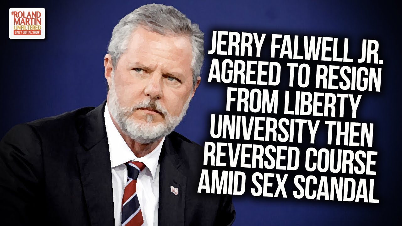 Jerry Falwell Jr. Agreed To Resign From Liberty University Then ...