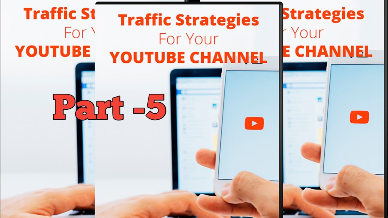 Traffic Strategies For Your YouTube Channel Collaboration Part-5 - YouTube