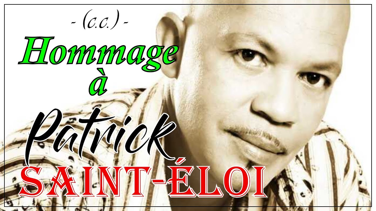 Patrick ST-ÉLOI Hommage - (c.c.) - - YouTube