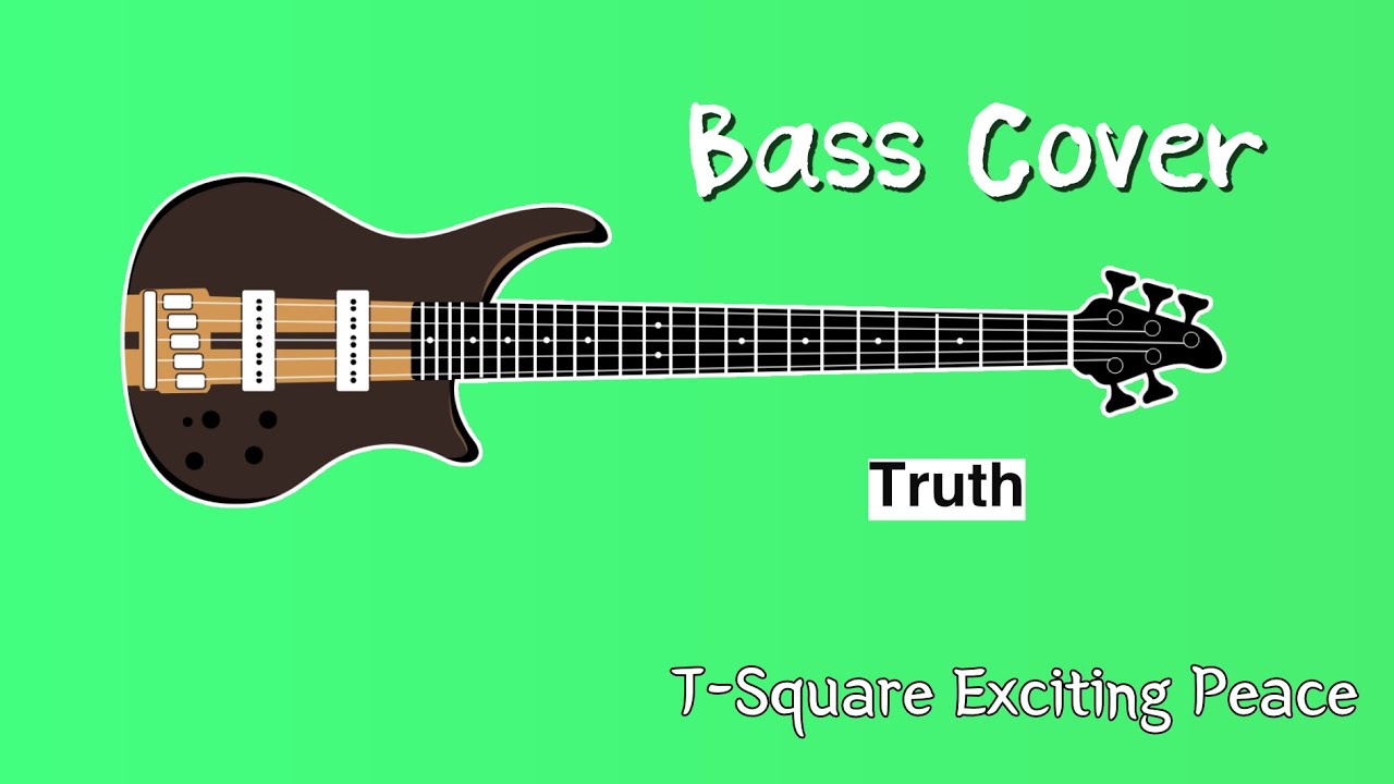 (Bass Cover) Truth - The Square Exciting Peace - YouTube