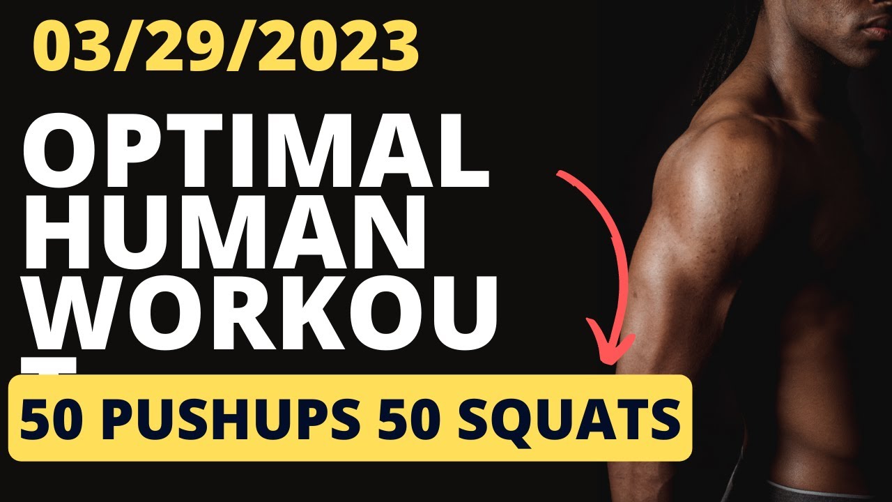 Optimal Human Workout - 03/29/2023 - YouTube