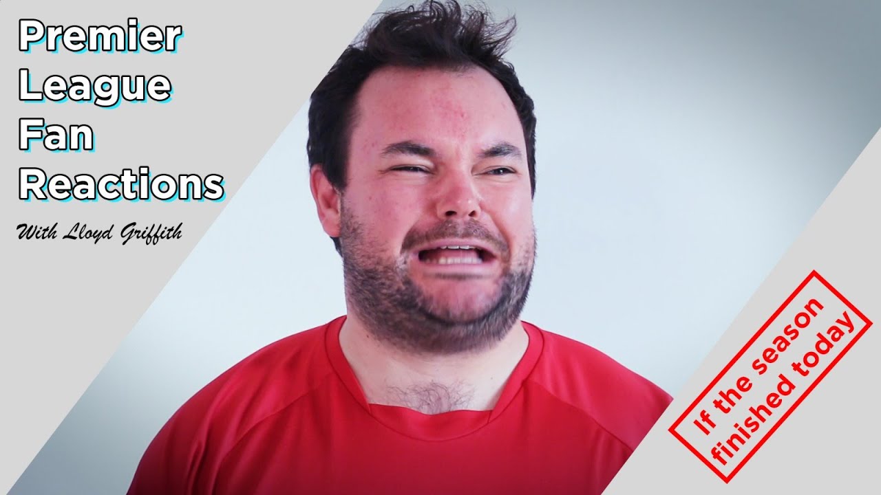 Premier League Fan Reactions - IF THE SEASON ENDED TODAY - YouTube