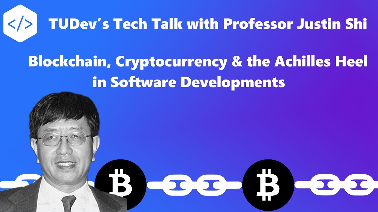 Justin Shi: Blockchain, Cryptocurrency and the Achilles Heel in ...