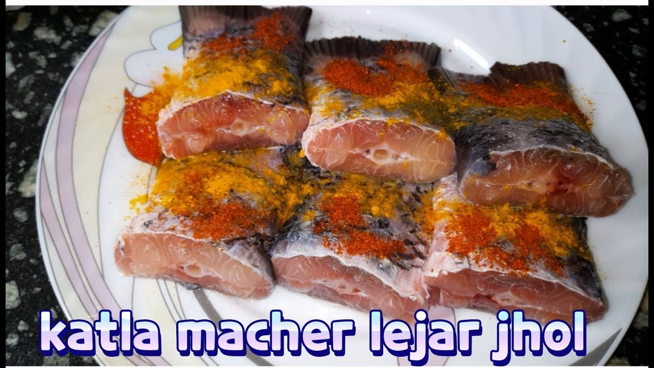 Katla macher lejar jhol recipe |কাতলা মাছের ঝোল আলু ও কাচাকলা দিয়ে ...