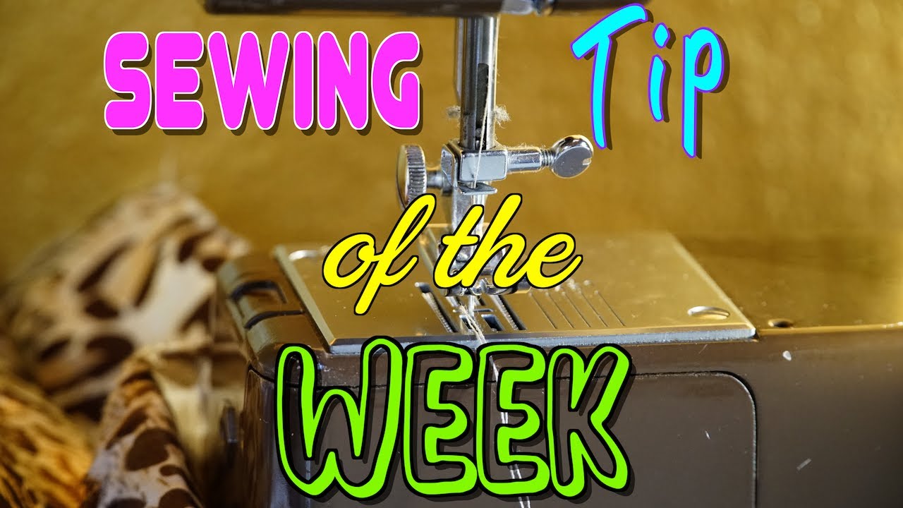 Sewing Tip of the Week | Episode 208 | The Sewing Room Channel - YouTube