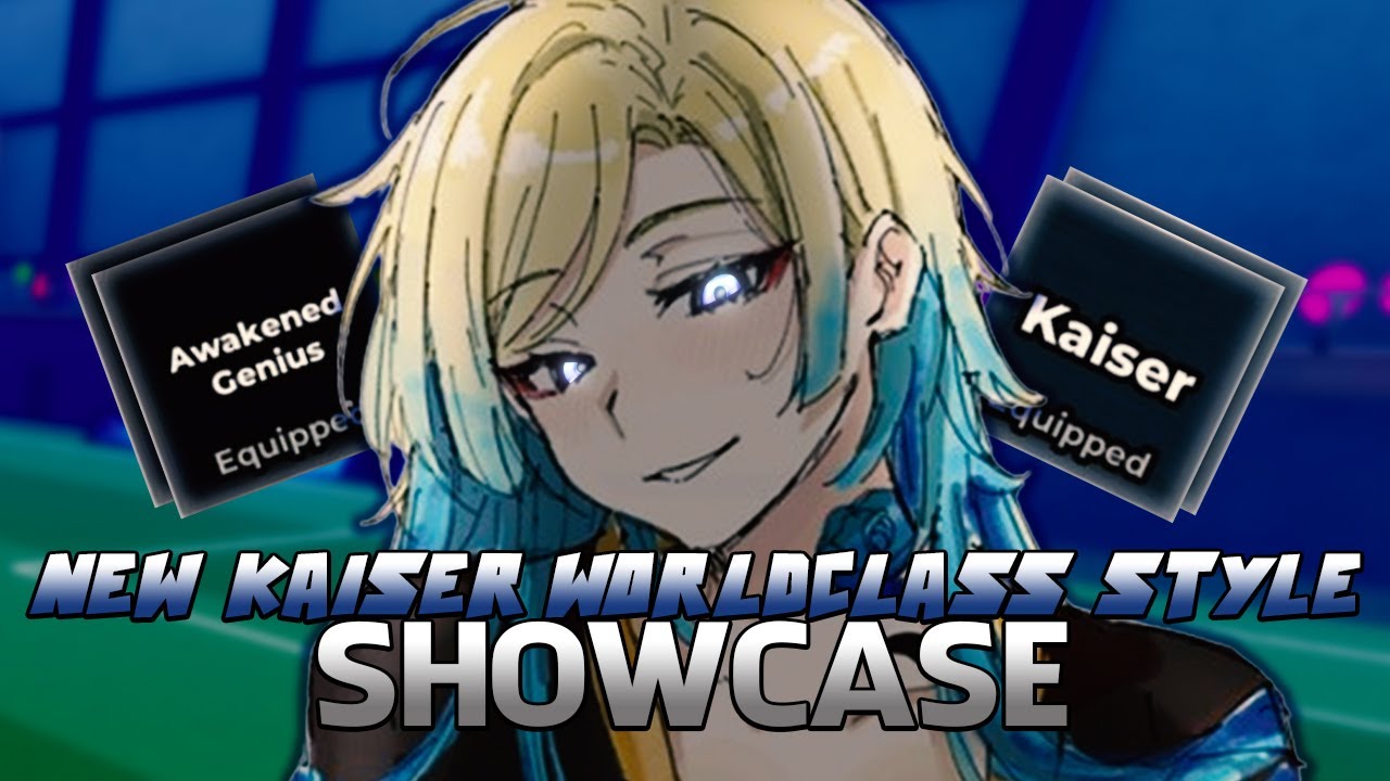 Kaiser - worldclass (showcase) | Blue Lock: Rivals - YouTube
