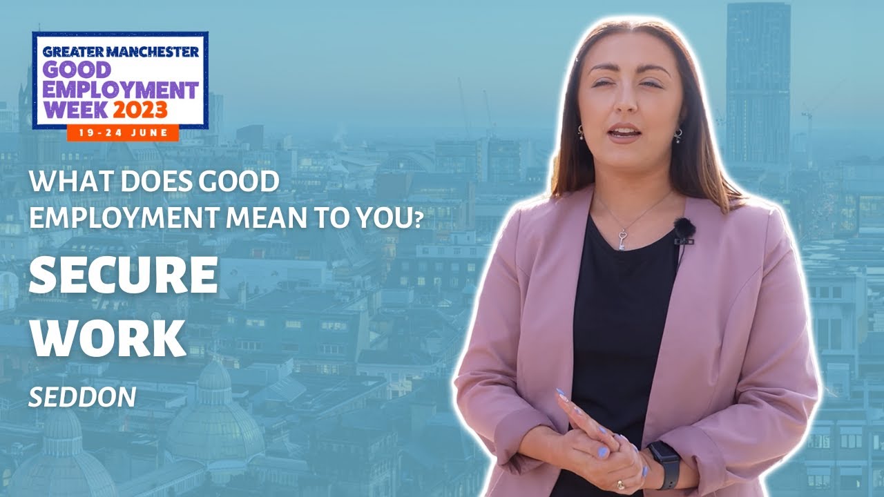 Secure Work - What does Good Employment mean to you? Good Employment ...
