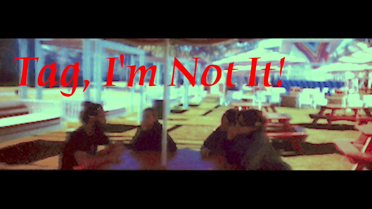 Tag, I'm Not It! - YouTube