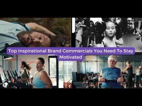 Top Inspirational Brand Commercials You Need To Stay Motivated - YouTube
