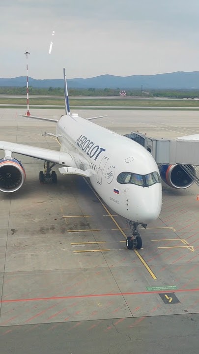 Airbus A350-900 Аэрофлот. Рейс Владивосток - Москва ️🌤 - YouTube