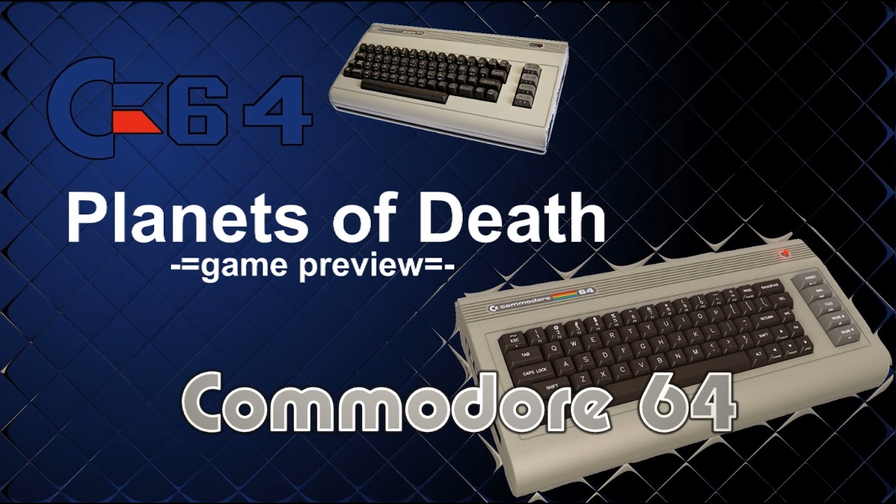 Commodore 64 preview game -=Planets of Death=- - YouTube