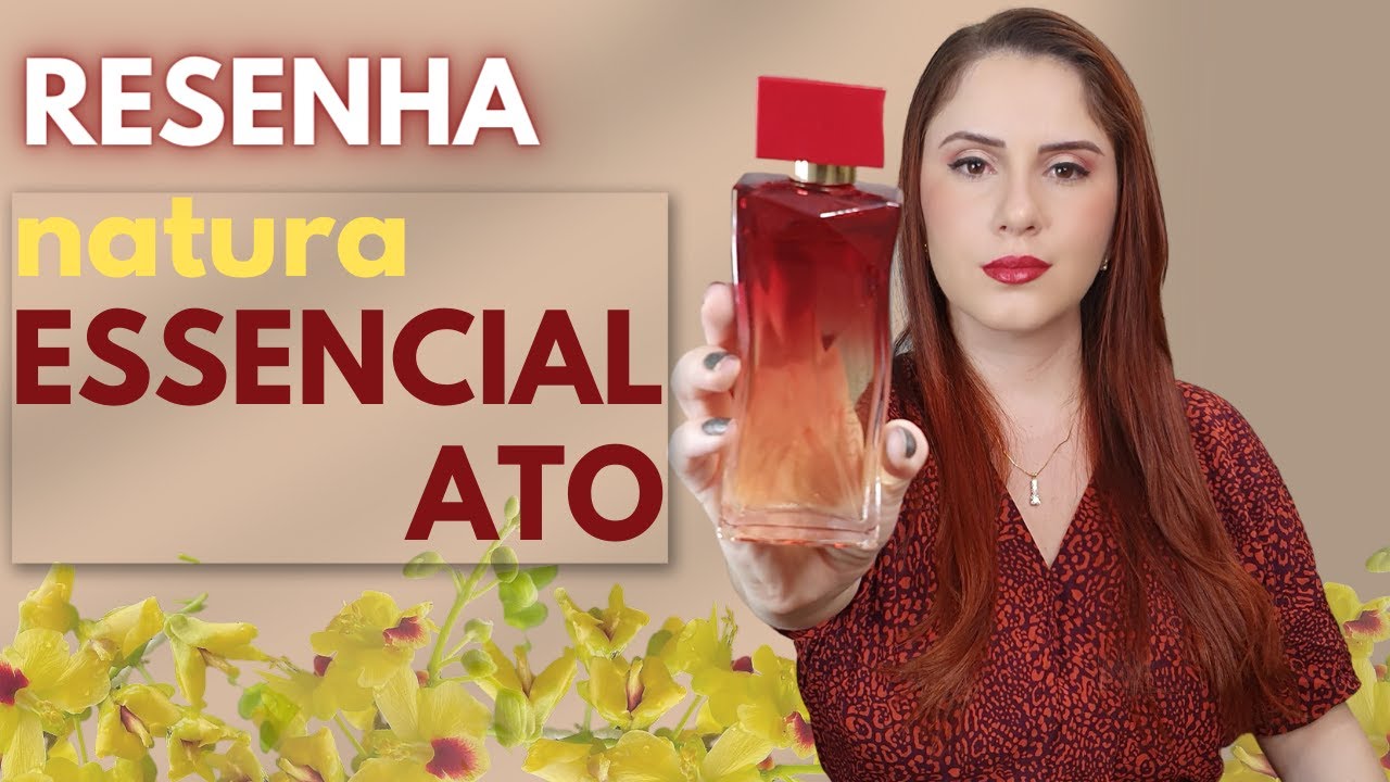 ESSENCIAL ATO FEMININO RESENHA COMPLETA E COMPARATIVO! ESSENCIAL ATO PARECE COM ESSENCIAL ...