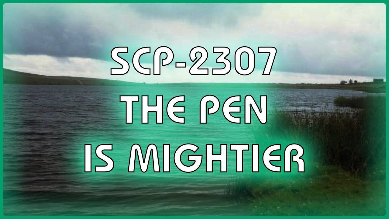SCP 2307 - The Pen Is Mightier - YouTube