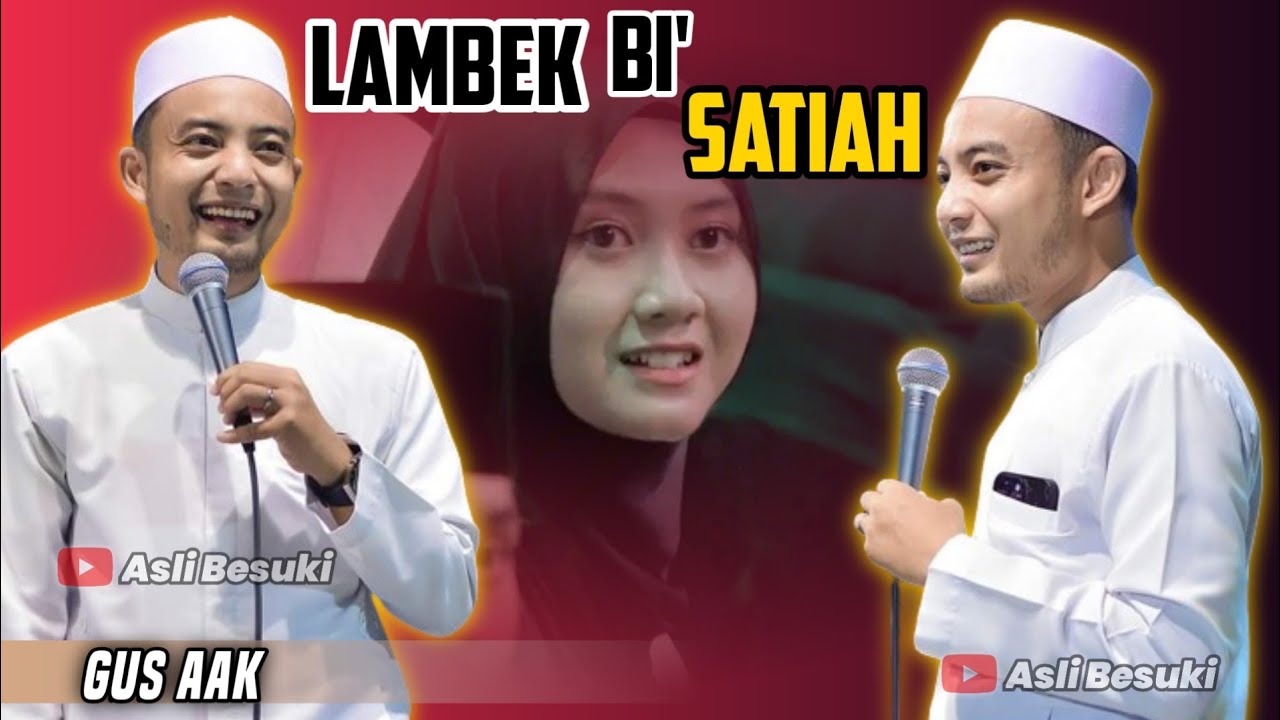 LAMBEK BI' SATIAH | GUS AAK PUTRA KH MUSLEH ADNAN TERBARU 2024 - YouTube