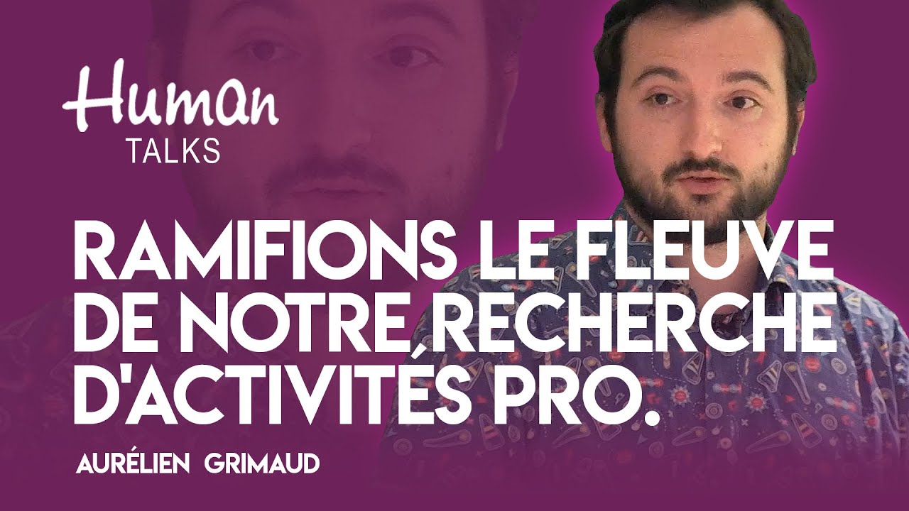 Ramifions le fleuve de notre recherche d'activités par Aurélien Grimaud. - YouTube