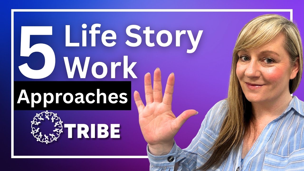 5 Approaches To Life Story Work Explained - YouTube
