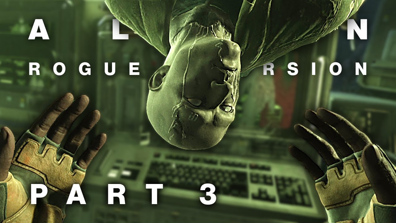 This VR Will Give You Nightmares! Alien: Rogue Incursion - Part 3 - YouTube